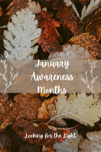 January Awareness Months & Days – Looking for the Light